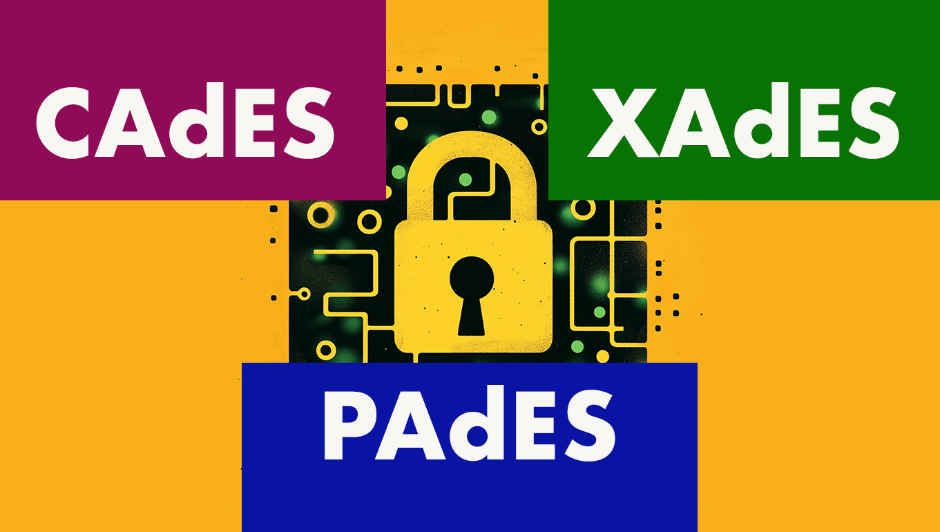 PAdES, CAdES, and XAdES: Advanced Digital Signature Formats